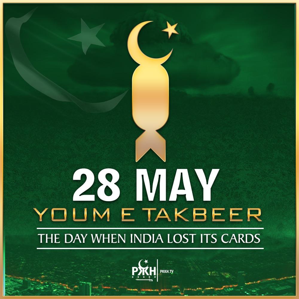 Brave And Great PAKISTANI Nation Celebrates 28th May Youm E Takbeer To ...